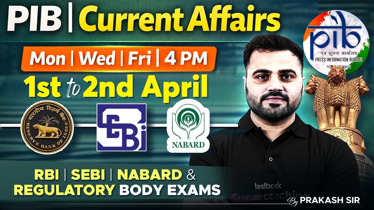 PIB Current Affairs | PIB for RBI, NABARD, SEBI Grade A | RBI Grade B Preparation | PIB Prakash Sir