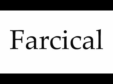 How to Pronounce Farcical