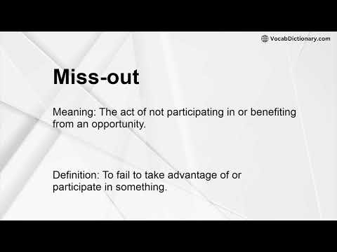 Miss-out Meaning