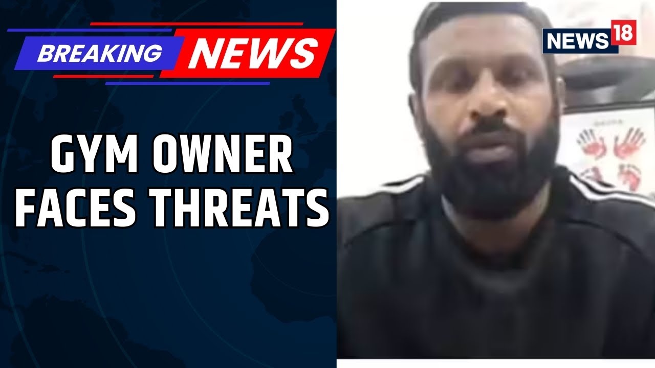 Gym Owner Deepak Kumar Threatened After Protecting 70-Year-Old Shopkeeper Wakeel Ahmed | News18
