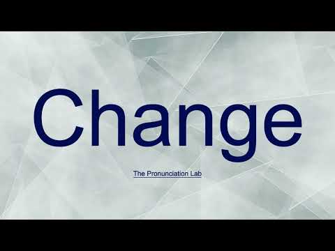 Change Pronunciation: How to Pronounce Change — How to Say Change?