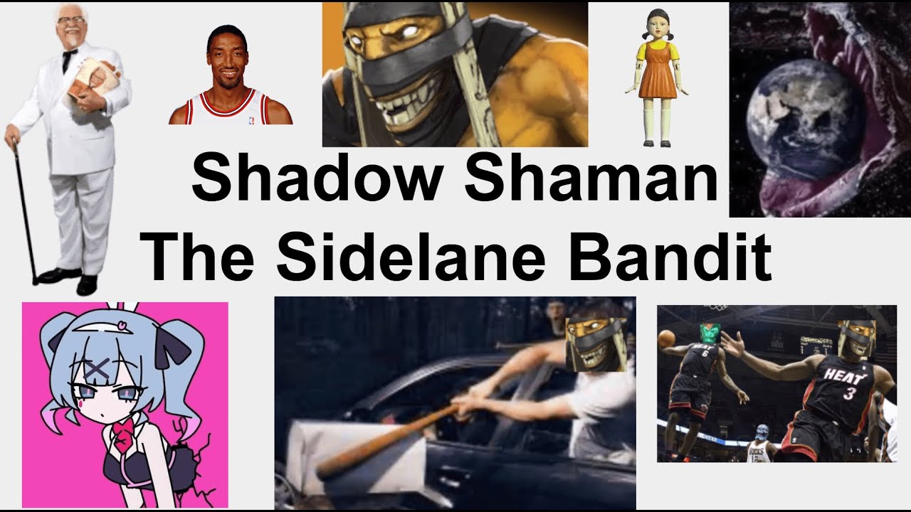 Shadow Shaman: The Sidelane Bandit