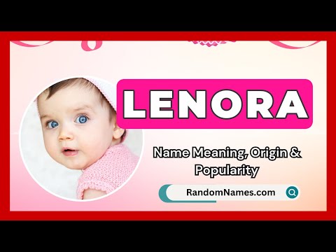 Lenora - Baby Girl Name Meaning, Origin & Popularity - RandomNames.com
