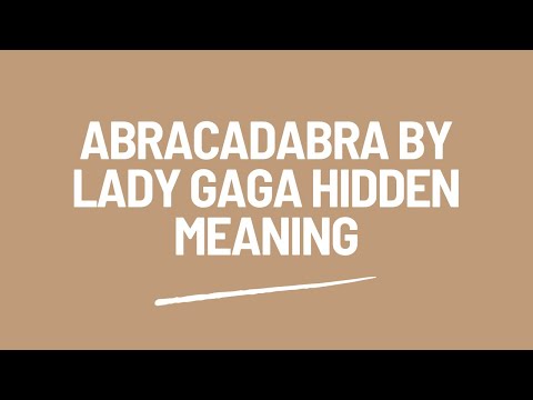 ABRACADABRA BY LADY GAGA HIDDEN MEANING #abracadabra #ladygaga