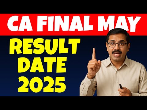 CA Final Result May 25 Date & Time 🔥 | ICAI CA Final Result 2025 Kab Aayega? Official Update!