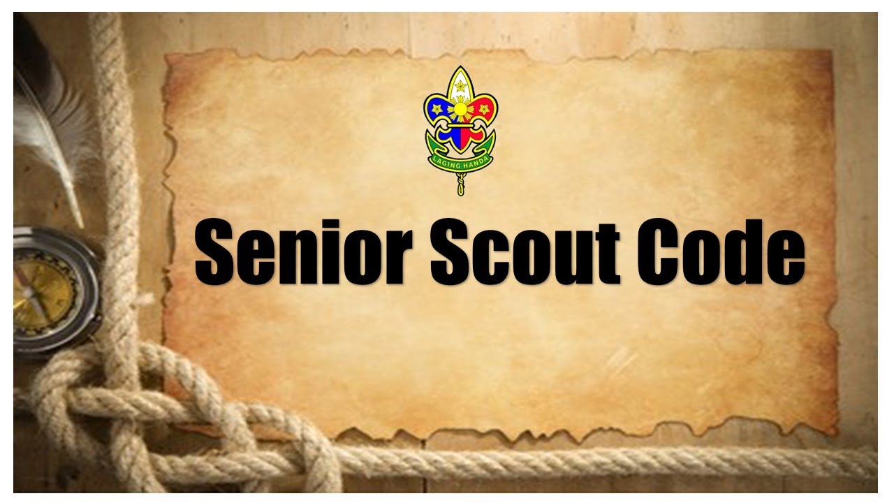 SENIOR SCOUT CODE