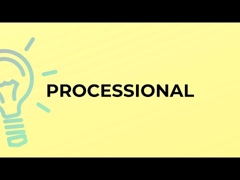 What is the meaning of the word PROCESSIONAL?