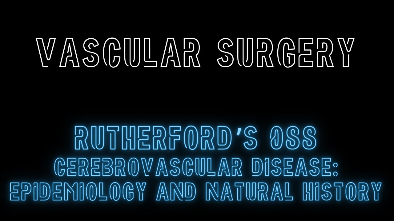Rutherford's 088: Cerebrovascular Disease: Epidemiology and Natural History
