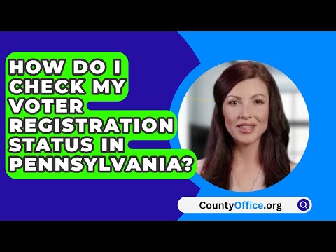 How Do I Check My Voter Registration Status In Pennsylvania? - CountyOffice.org