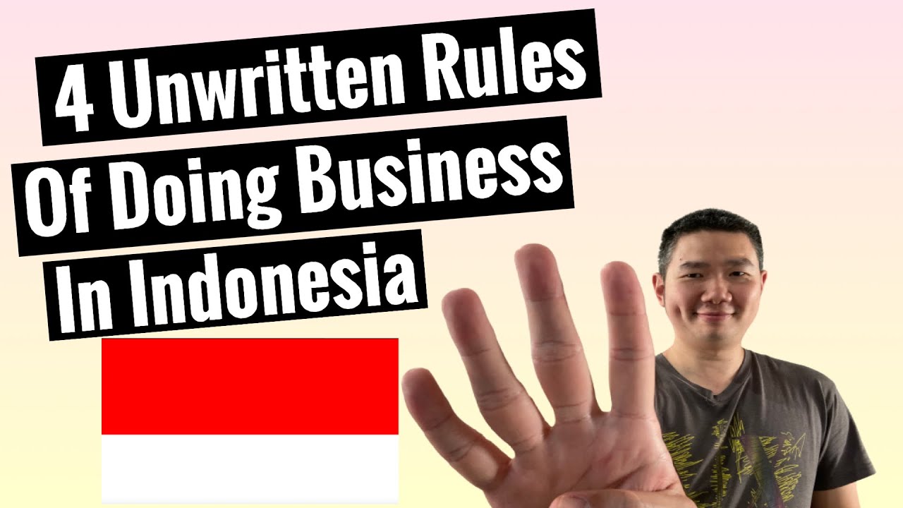 4 Unwritten Rules Of Doing Business in Indonesia