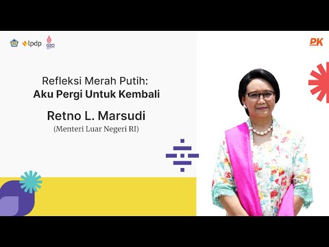 Retno L.P. Marsudi Menteri Luar Negeri RI | Refleksi Merah Putih: "Aku Pergi untuk Kembali"
