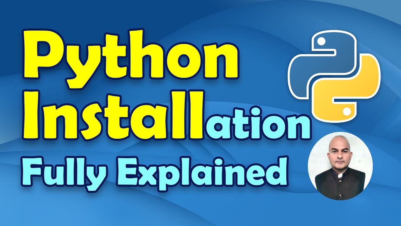 Python Installation Fully Explained