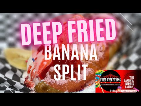 New! Never before seen FRIED Banana Split.