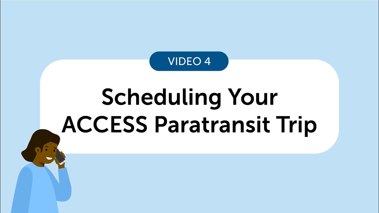 Schedule Your ACCESS Paratransit Trip
