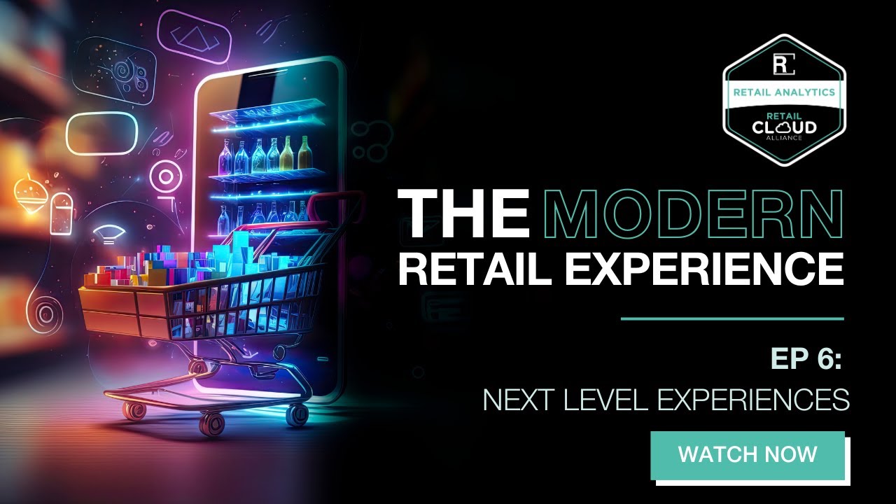 The Modern Retail Experience: Next Level In-Store Experiences