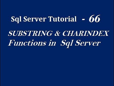 SUBSTRING and CHARINDEX Functions in Sql Server