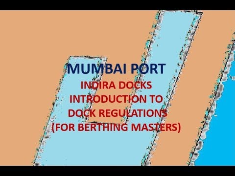 Vessel handling regulations inside Indira Docks – Marine Pilot