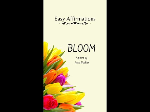 BLOOM • AN INSPIRATIONAL POEM • BY ANNA VOELKER |#shorts #poem #bloom