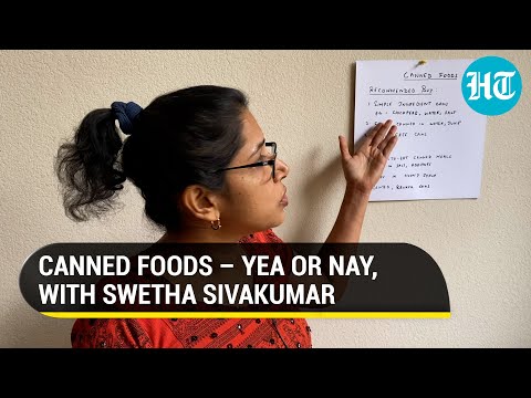 Canned foods – yea or nay, with Swetha Sivakumar