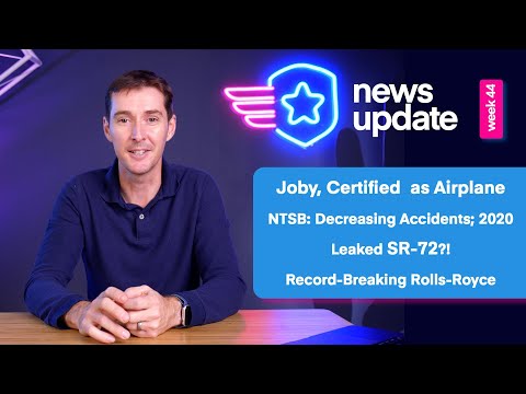 Airplane News: Joby certifying as Airplane, NTSB 2020 flight info, SR-72 new e-plane speed record