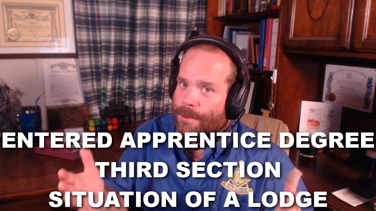 Entered Apprentice Degree - Third Lecture - Situation of a Lodge