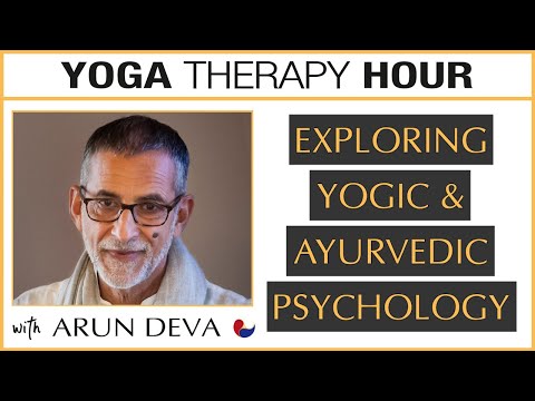Alchemy of Mind & Soul: Exploring Yogic & Ayurvedic Psychology - Yoga Therapy Hour