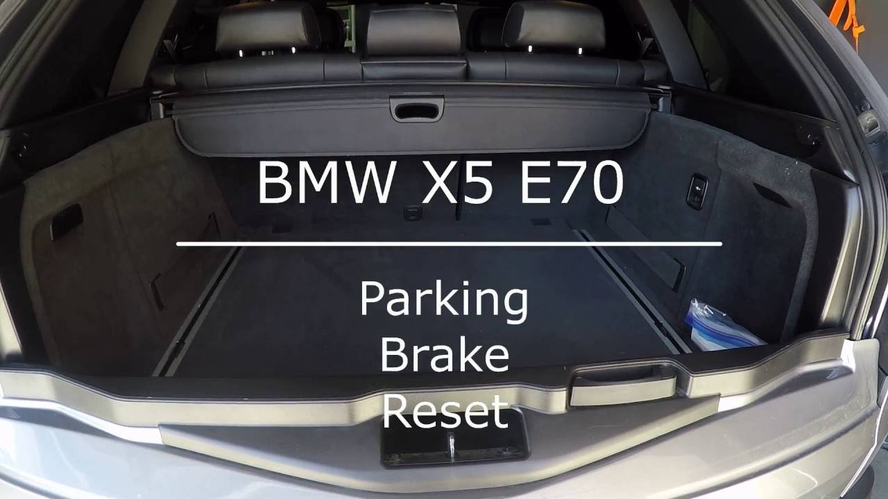 BMW X5 - Parking Brake Reset