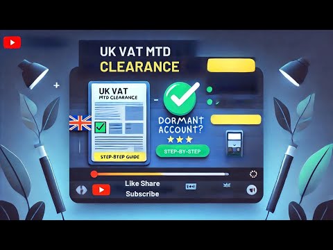 How to make UK VAT MTD clearance for dormant account