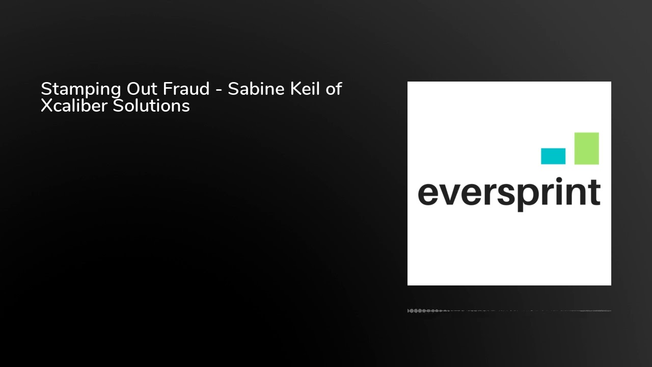 Stamping Out Fraud - Sabine Keil of Xcaliber Solutions