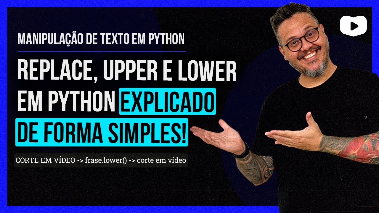 Using REPLACE, UPPER, and LOWER in PYTHON