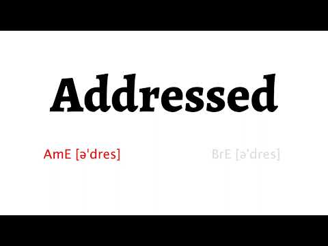 How to Pronounce addressed in American English and British English