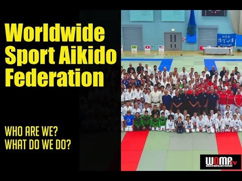 Worldwide Sport Aikido Federation: Who Are We What Do We Do