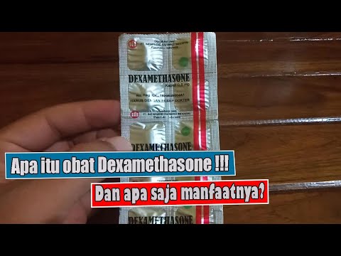APA ITU OBAT DEXAMETHASONE TABLET DAN APA SAJA MANFAATNYA??? YUK KETAHUI LEBIH JAUH