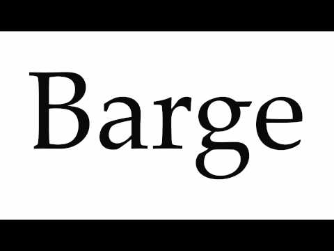 How to Pronounce Barge