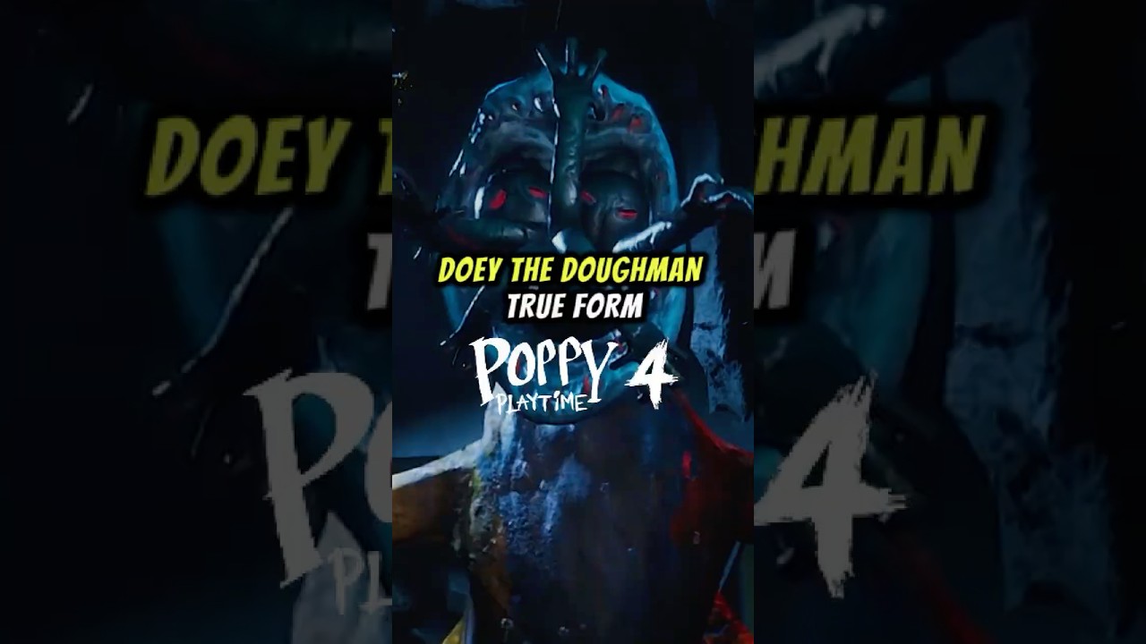 DOEY THE DOUGHMAN'S TRUE FORM | POPPY PLAYTIME CHAPTER 4
