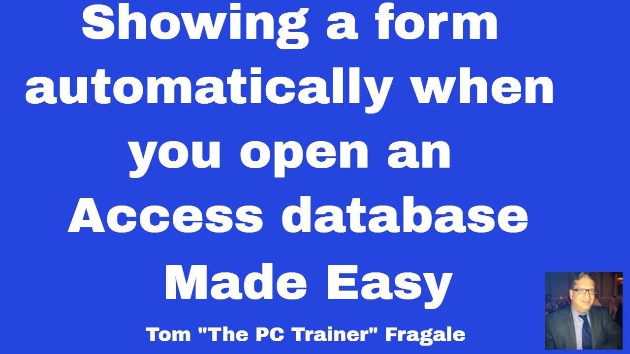 How to Display a Form Automatically When Opening an Access Database: Microsoft Access Tutorial