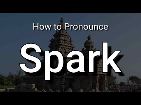 Spark - Pronunciation and Meaning