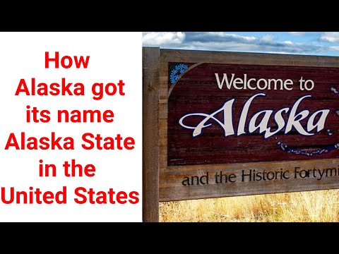 How Alaska got its name Alaska State - Mind Blowing Facts and Knowledge for You