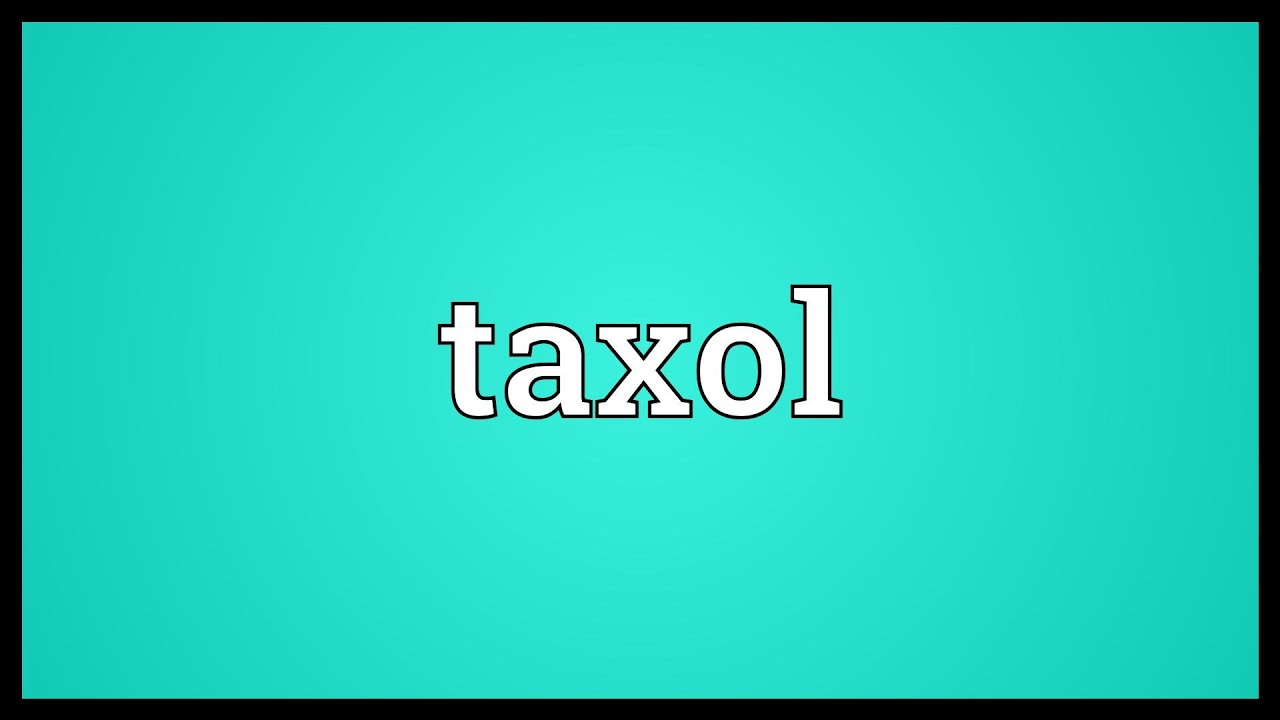 Taxol Meaning