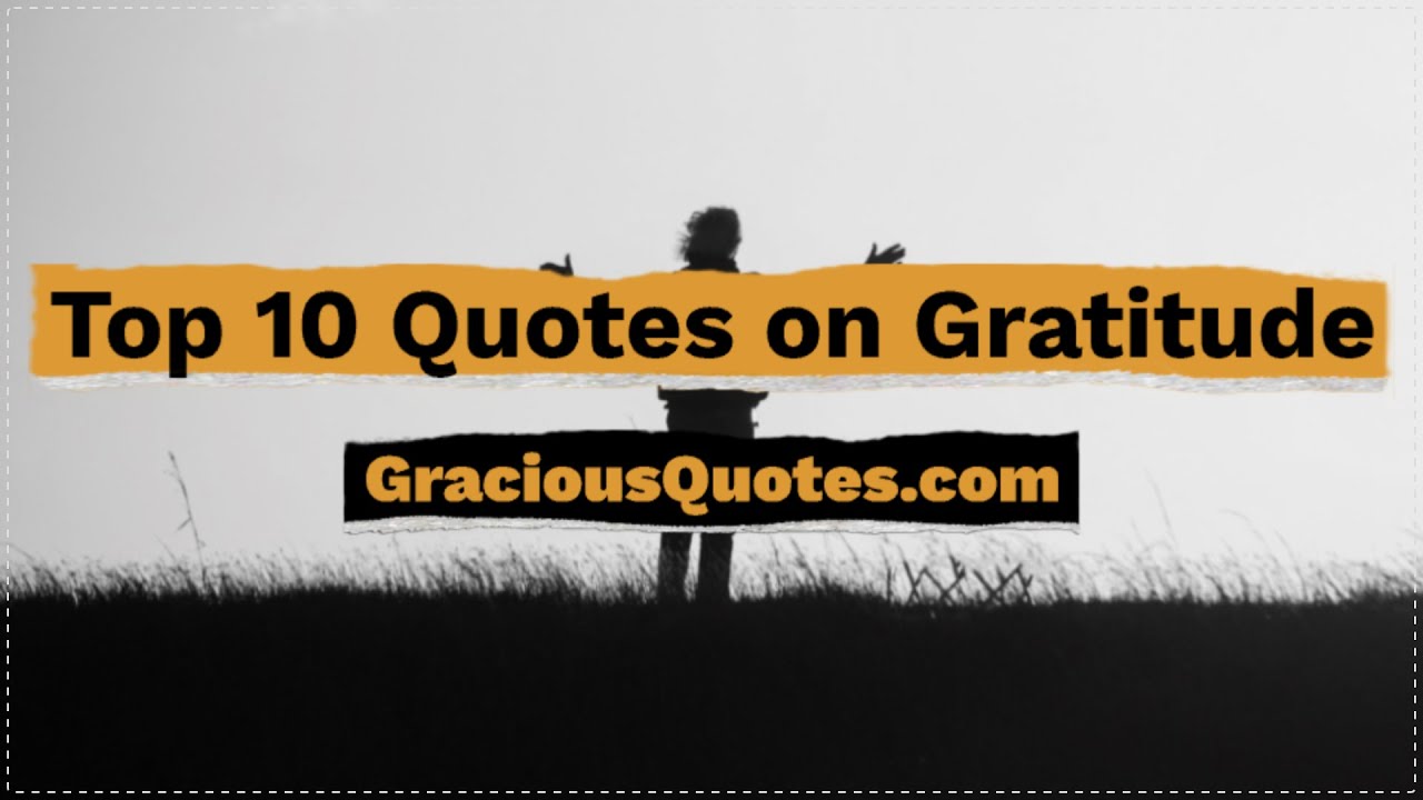 Top 10 Quotes on Gratitude - Gracious Quotes
