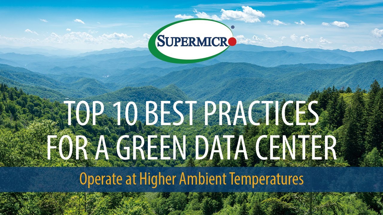 Top 10 Best Practices for a Green Data Center: Operate at Higher Ambient Temperatures