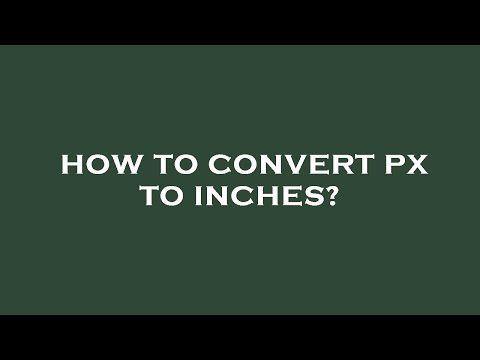 How to convert px to inches?