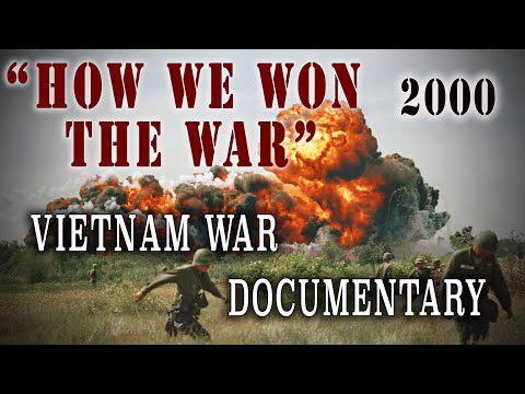The Vietnam War "How We Won The War" (2000) - The Long Way Home Project