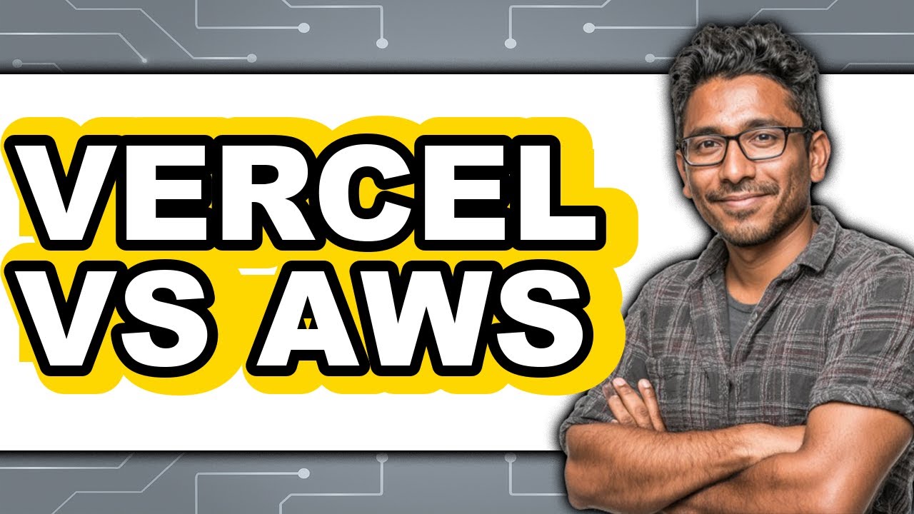 Vercel vs AWS - Which Is Better?