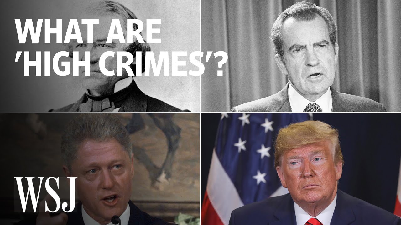 Trump Impeachment Probe: What Are ‘High Crimes and Misdemeanors’? | WSJ