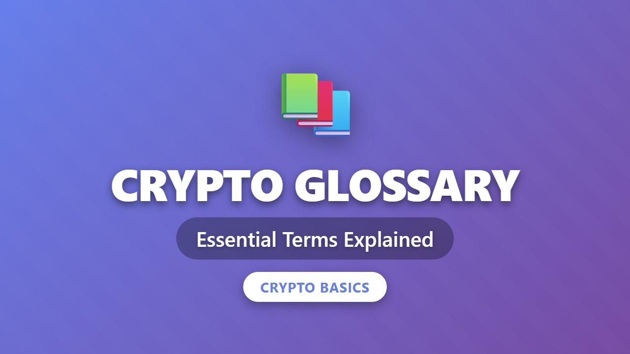 Cryptocurrency Glossary: 33+ Essential Terms Every Beginner Must Know | Crypto Basics 2025