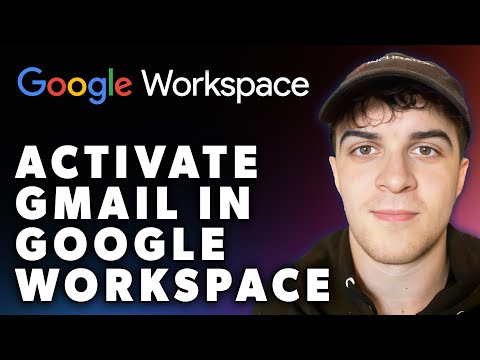 How to Activate Gmail in Google Workspace (Full 2024 Guide)
