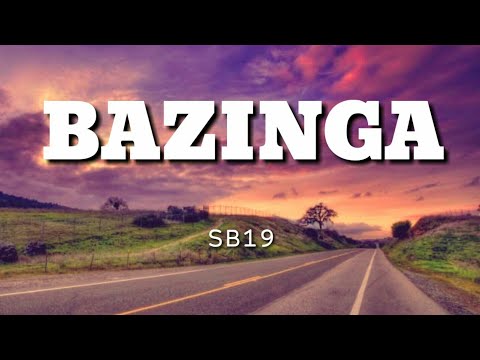 BAZINGA - SB19 LYRICS