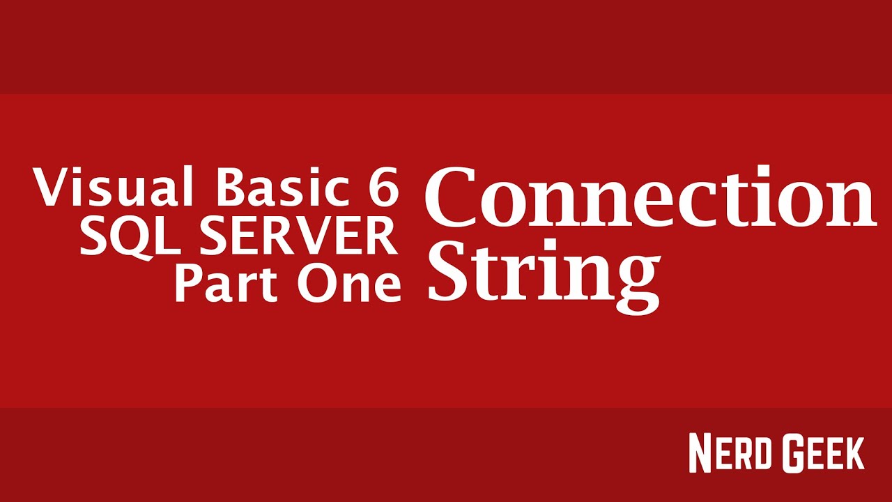 Visual Basic 6 Tutorial - Connecting to Database (SQL Server) Part 1 - Connection String