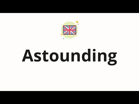 How to pronounce Astounding